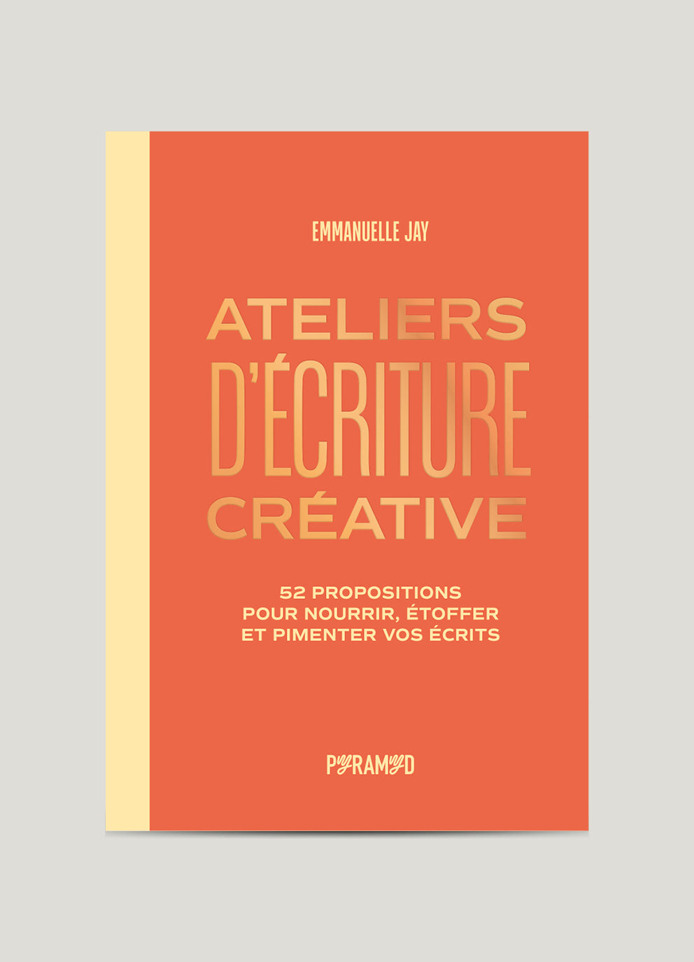 Livre : Ateliers d'écriture créative | Divers, Essai, Loisirs | Pyramyd ...